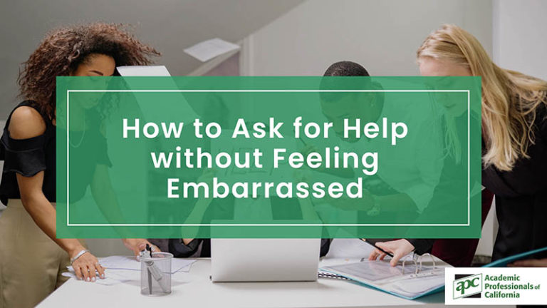 How to Ask for Help without Feeling Embarrassed - APC